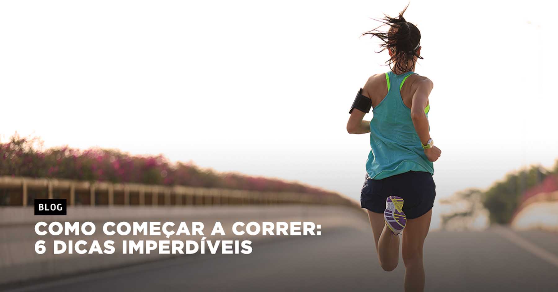 Como começar a correr: 6 dicas imperdíveis | Cia Athletica